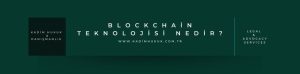 Blockchain Teknolojisi Nedir? (2025)