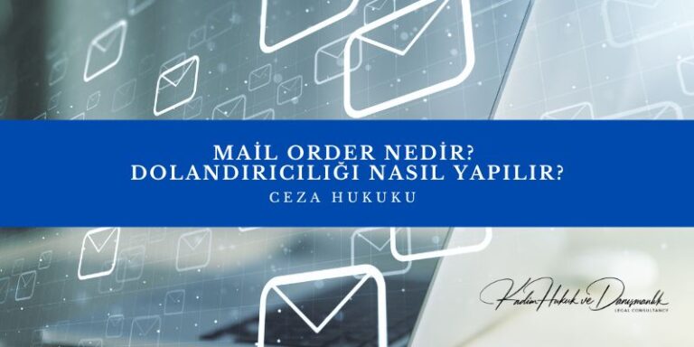 Mail Order Nedir? Dolandırıcılığı Nasıl Yapılır? 2025