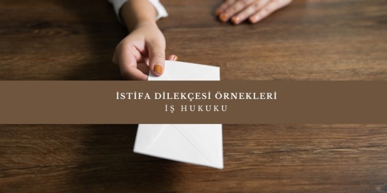 İstifa Dilekçesi Örnekleri 2026
