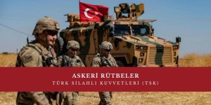 Askeri Rütbeler - Türk Silahlı Kuvvetleri (TSK) 2026