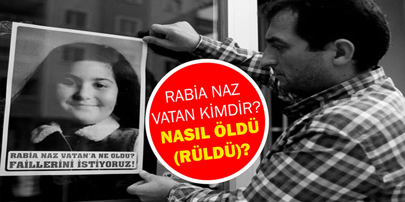 Rabia Naz Vatan Kimdir? Nasıl Öldü(rüldü)? (2025)